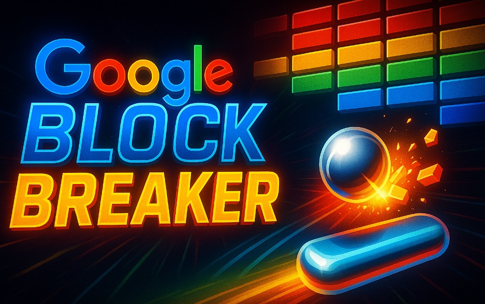 Google Block Breaker: From Pixels to Power-ups